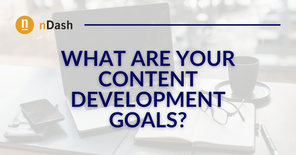 Content Development Basics: 8 Simple Steps - nDash.com