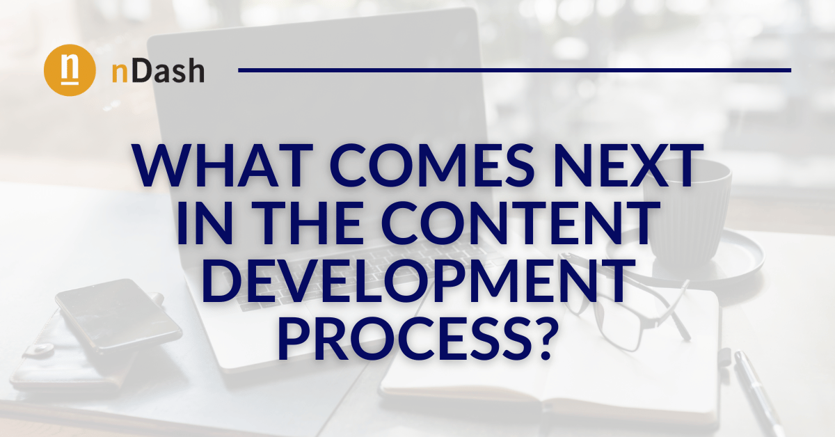 Content Development Basics: 8 Simple Steps - nDash.com