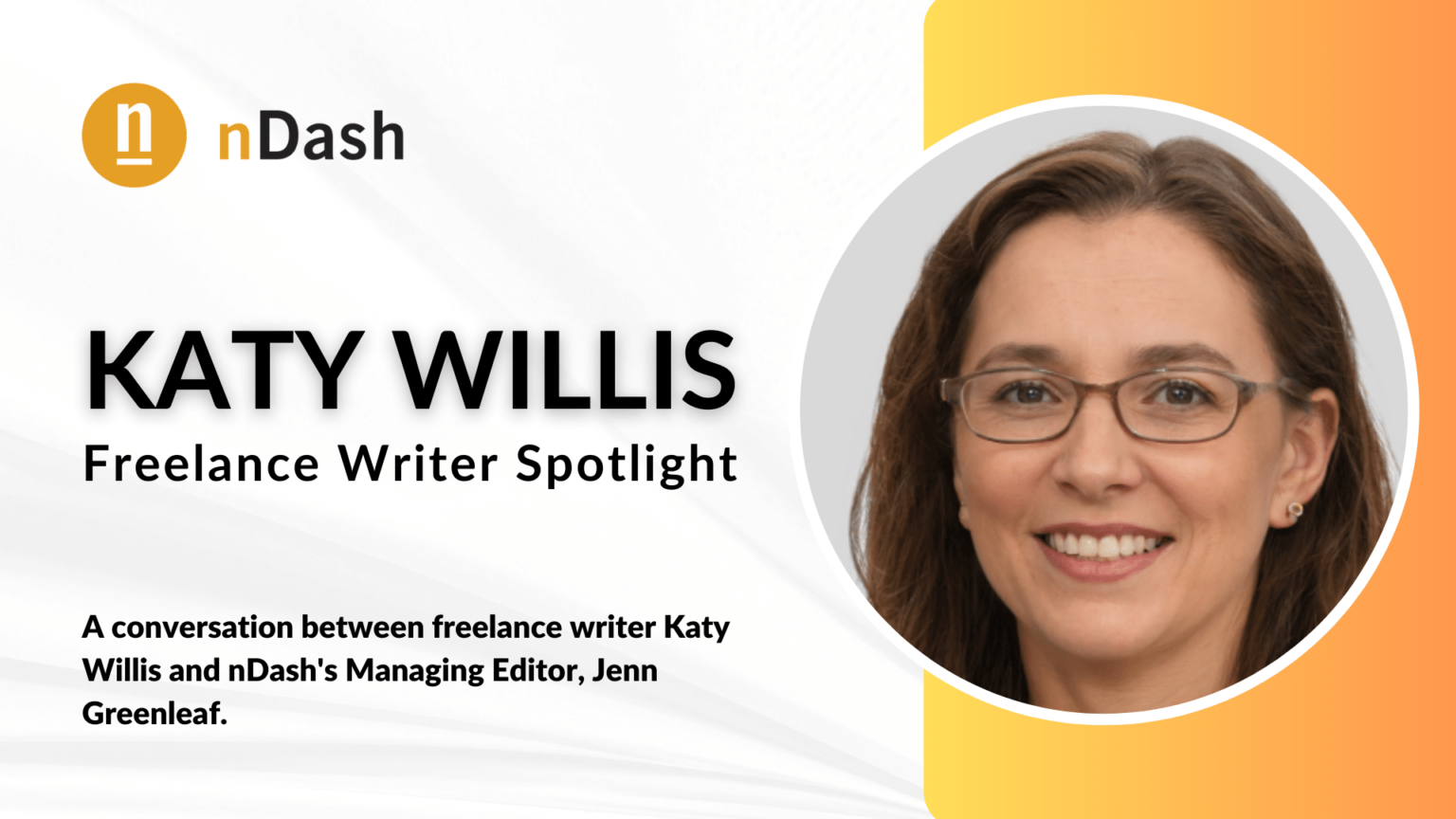 Katy Willis: Freelance Writer Spotlight - nDash.com