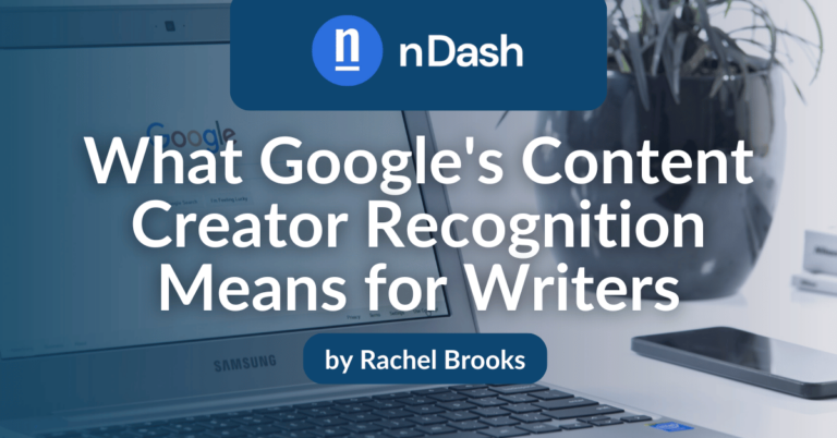 What Google's Content Creator Recognition Means for Writers - nDash.com