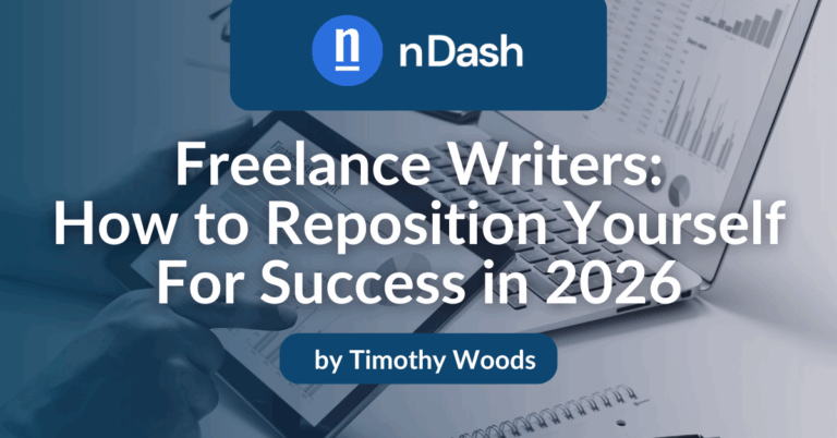 Freelance Writers: How to Reposition Yourself For Success in 2026 ...